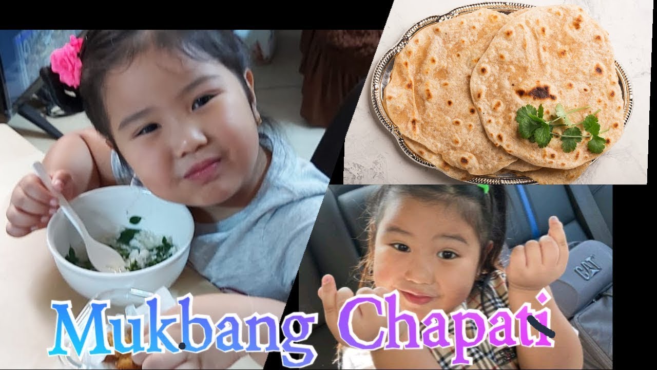 Toddler eating chapati | Mukbang Chapati | Yummy and Healthy😘 - YouTube