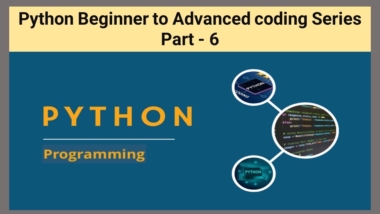 Python Beginner To Advanced Coding Series || Part - 6|| @datatechinfo