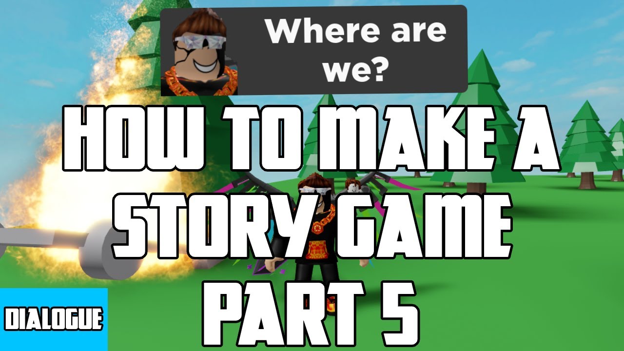 How to Make a Story Game in Roblox Studio Part 5 - YouTube