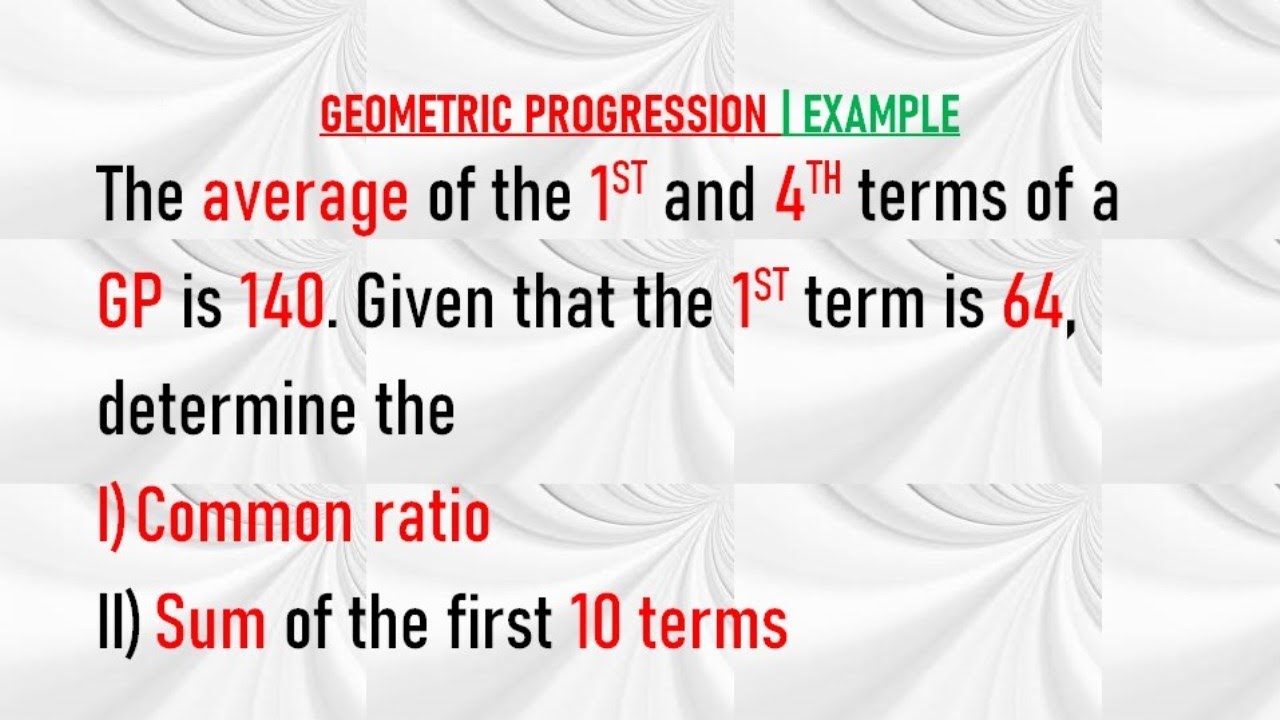 GEOMETRIC PROGRESSION | COMMON RATIO | SUM OF n TERMS - YouTube