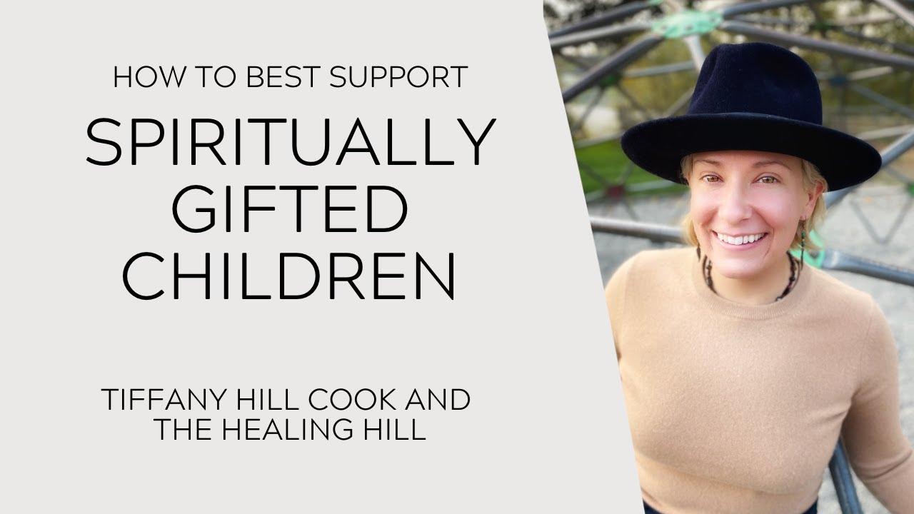 How to help your spiritually gifted child. Episode 4 - Tiffany Hill ...