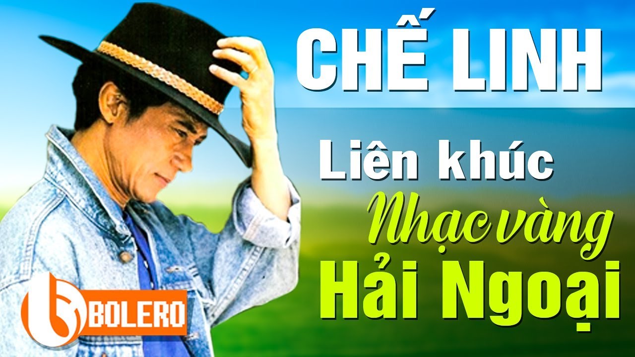 NHẠC CHẾ LINH TRƯỚC 1975 HAY NHẤT - LK NHẠC VÀNG HẢI NGOẠI ĐỂ ĐỜI CỦA ...