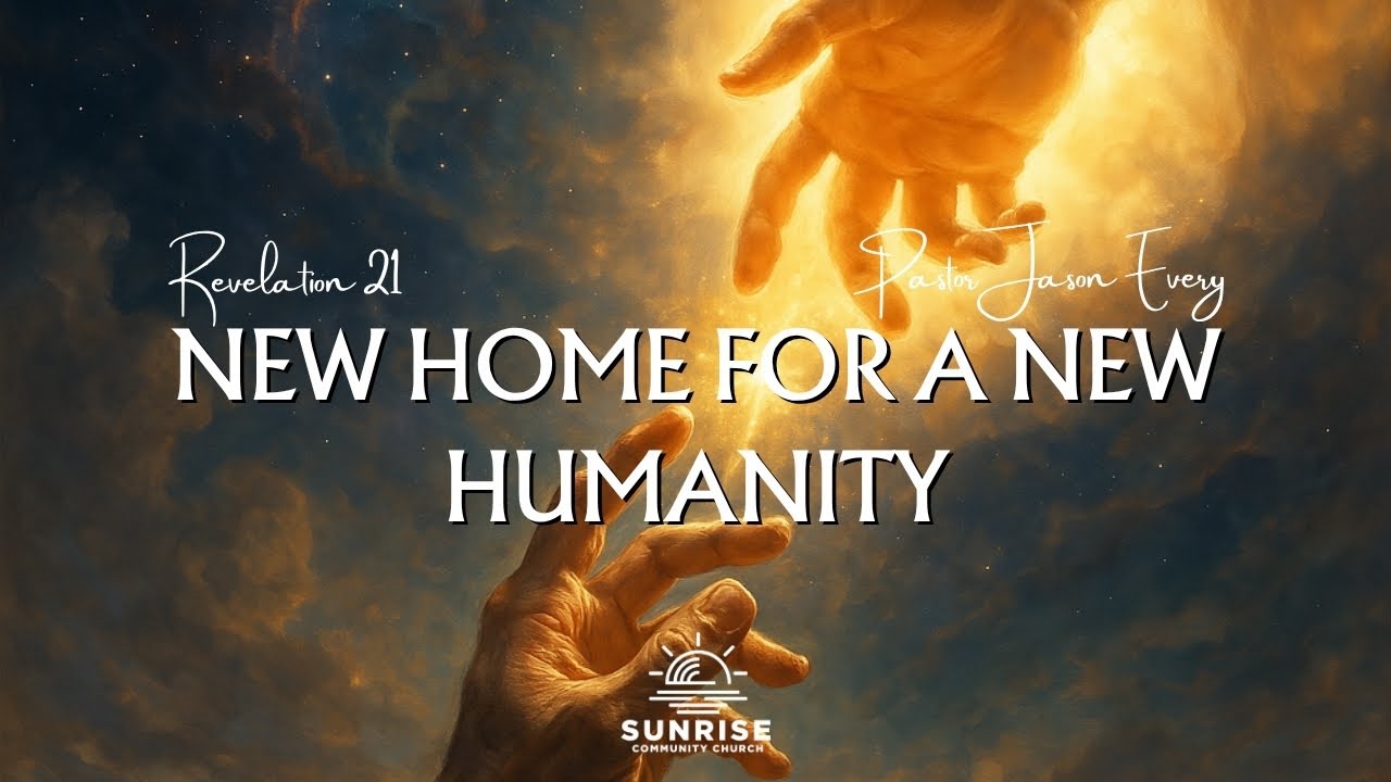 The Story of Humanity | 9.New Home For A New Humanity | Revelation 21 ...
