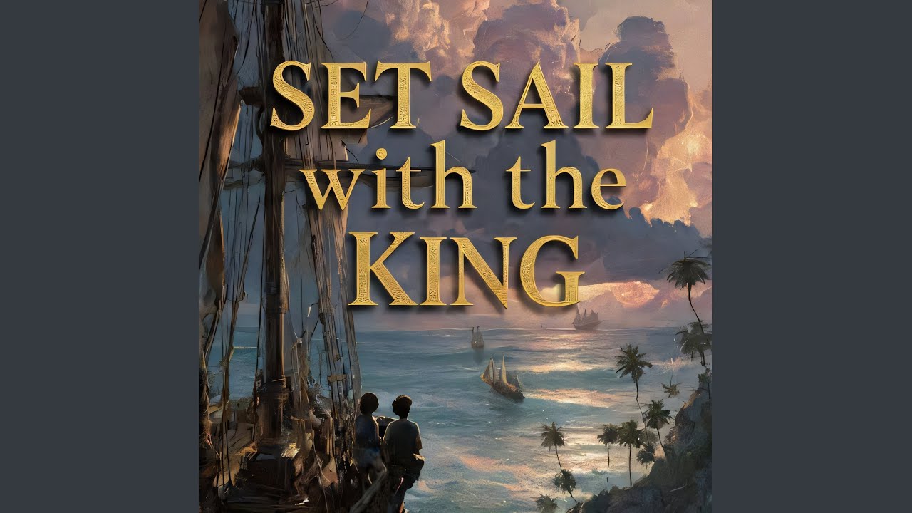Set Sail with the King (Demo) - YouTube