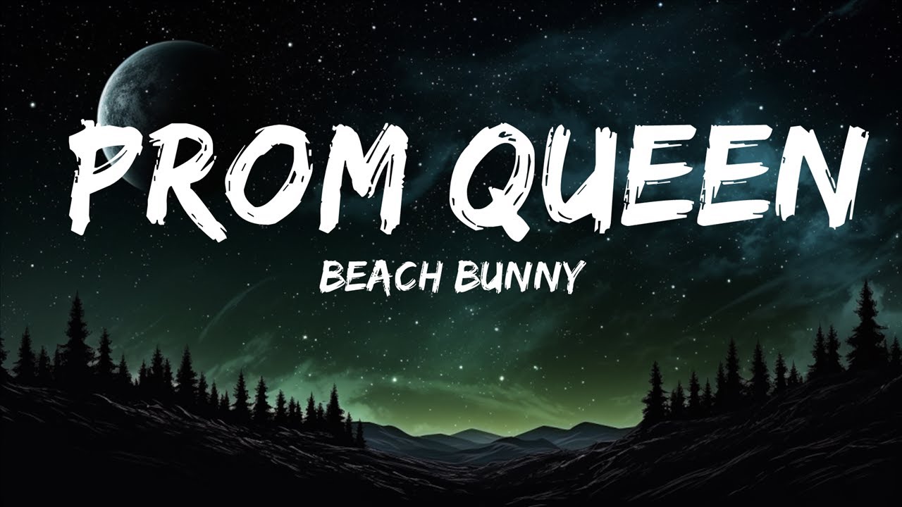 Beach Bunny - Prom Queen (Lyrics) |15min Top Version - YouTube