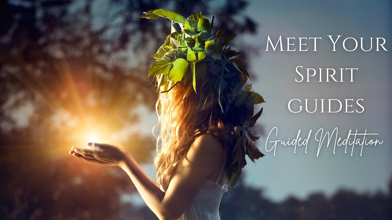 A Guided Meditation to meet your spirit guide, how to communicate with ...