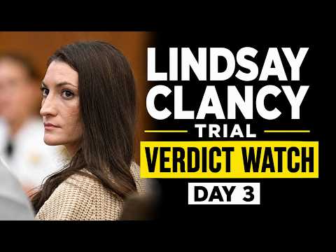 LIVE Lindsay Clancy Trial Verdict Watch Day 3
