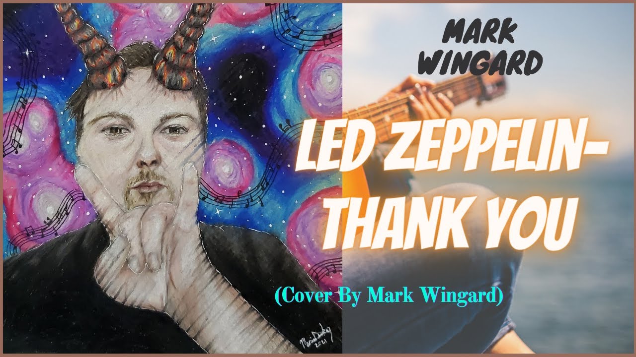 Led Zeppelin- Thank You (Cover By Mark Wingard) - YouTube