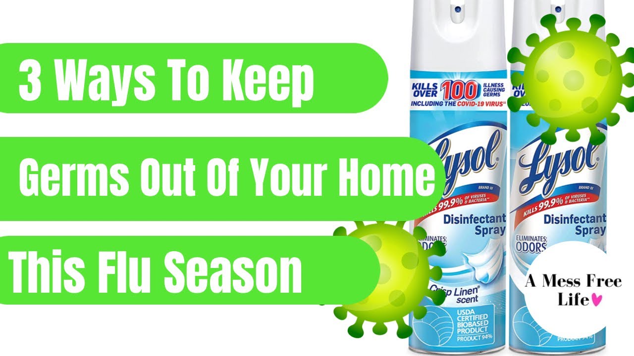 3 Ways To Keep Germs Out Of Your Home This Flu Season - YouTube