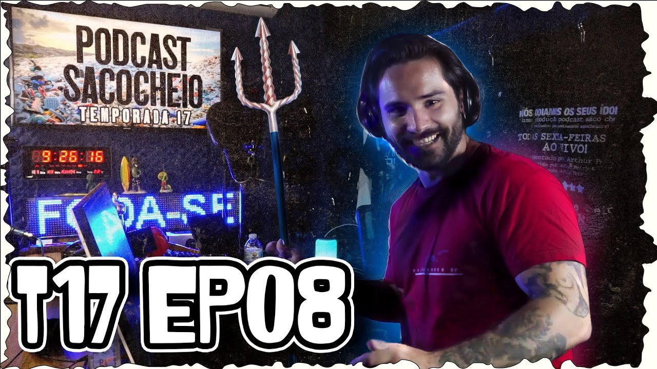 T17 EP08 | Saco Cheio Podcast com Arthur Petry - YouTube