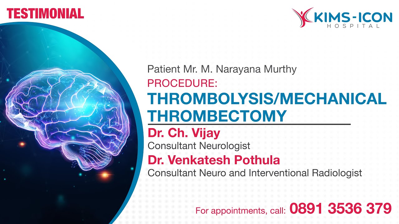 Thrombolysis/Mechanical Thrombectomy | Dr. Ch. Vijay | Dr. Venkatesh ...