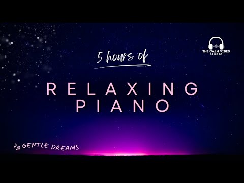 5 Hours Piano Music—Studying Music Stress Relaxation Music Sleep Music ...