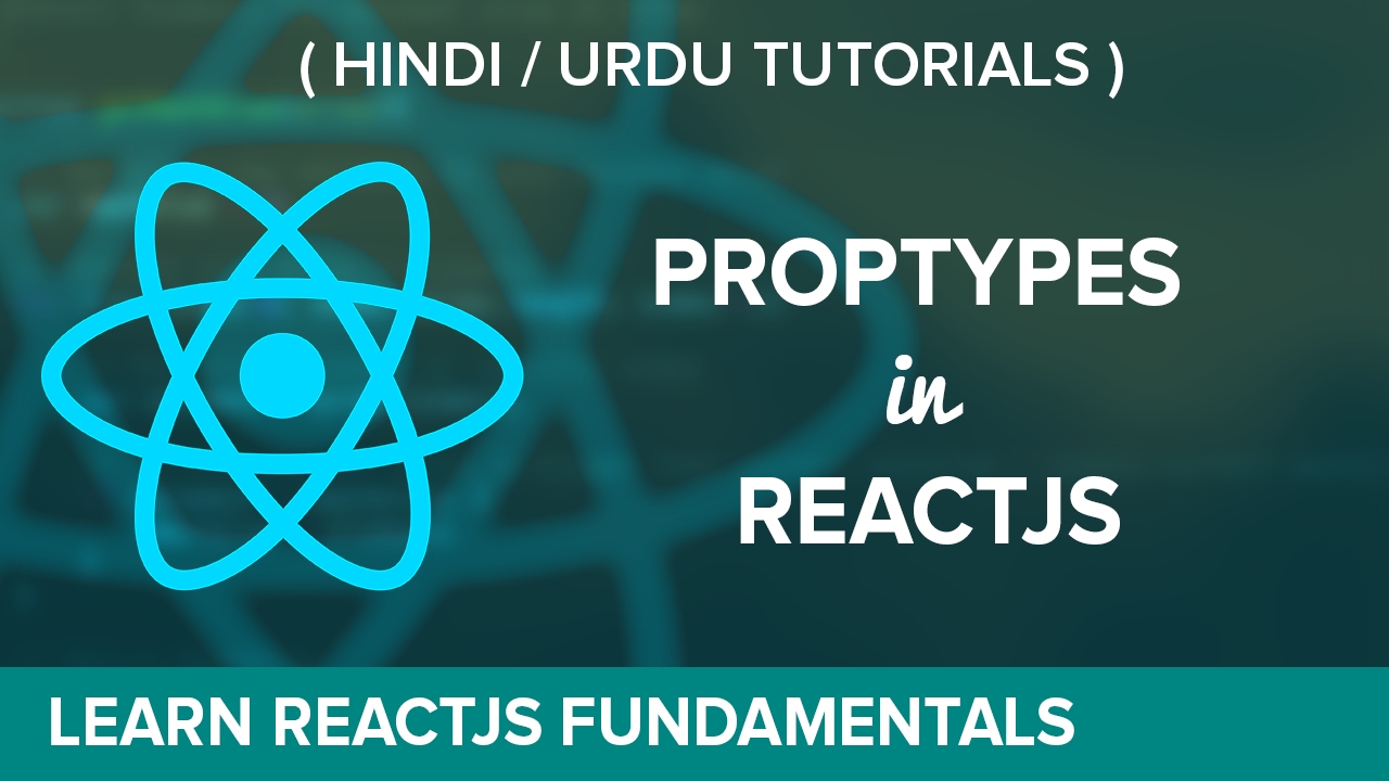 How To Use Proptypes In Reactjs Hindi Urdu Tutorial Youtube