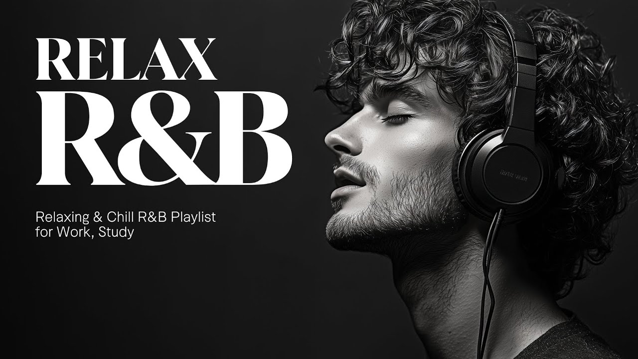 Smooth R&B Vibes 🎵 | Chill & Relaxing R&B Music for Work, Study, and ...