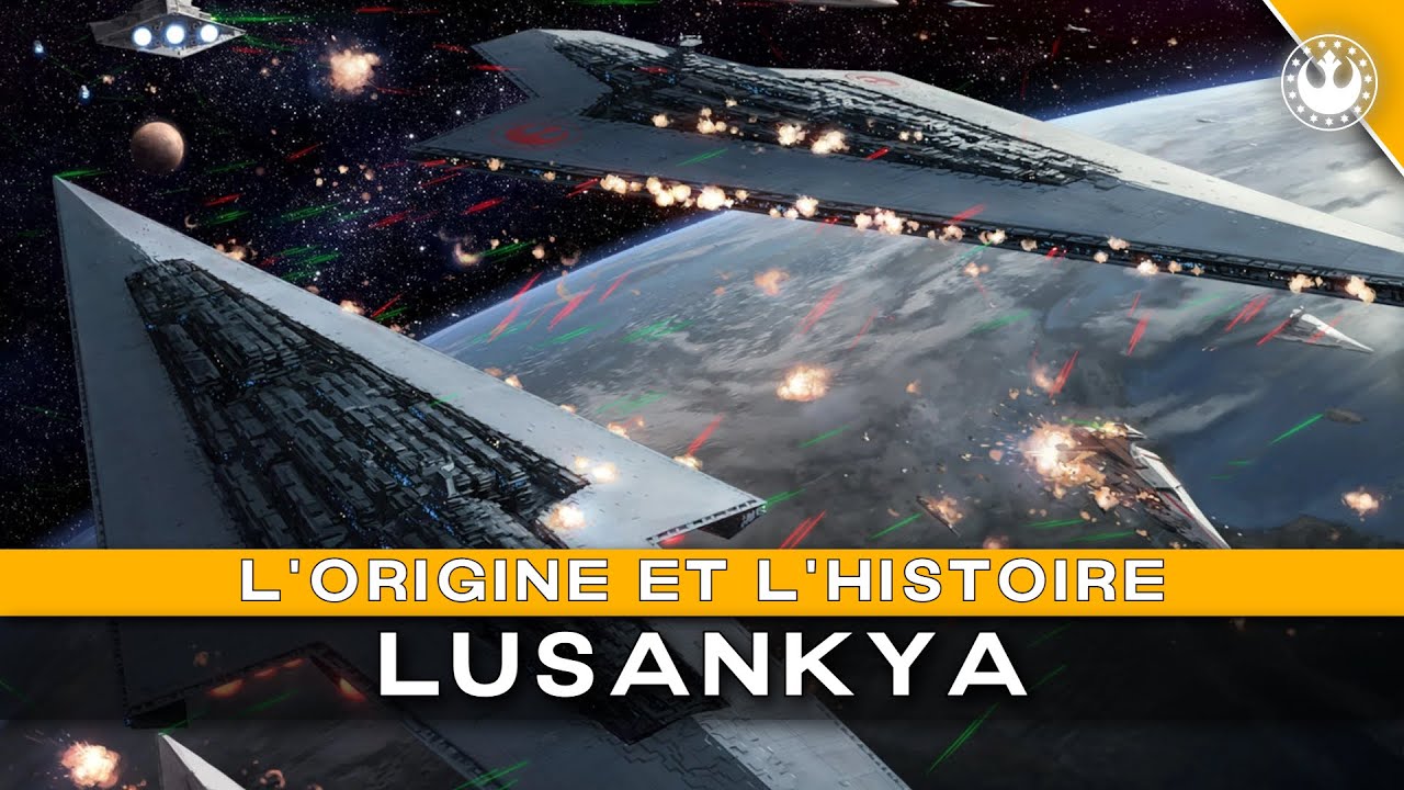 Les ORIGINES et L'HISTOIRE du LUSANKYA | Le SUPER DESTROYER de la ...