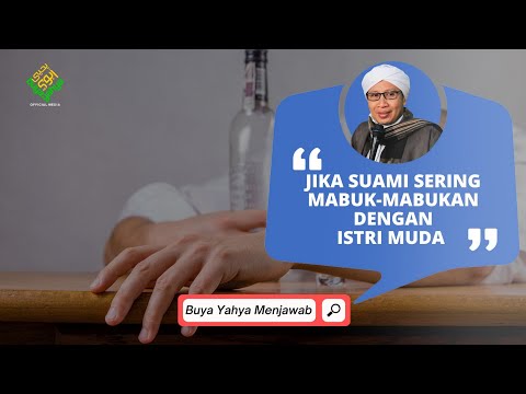 Jika Suami Sering Mabuk-mabukan dengan Istri Muda | Buya Yahya Menjawab