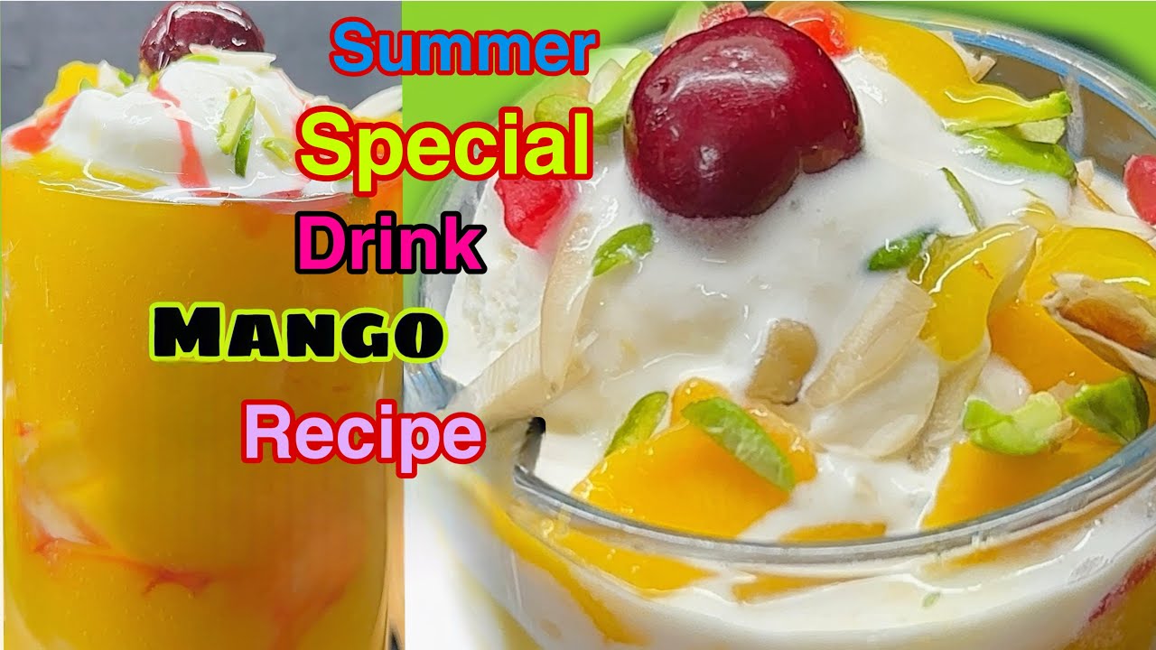Summer special mango recipe | Summer Refreshing drink Recipe | - YouTube