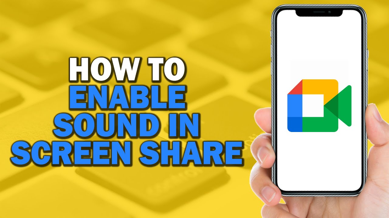 How To Enable Sound In Google Meet Screen Share (Easiest Way) - YouTube