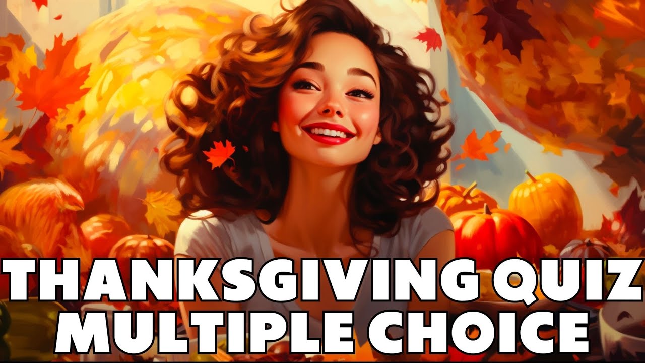 Fun Thanksgiving Quiz | 20 Multiple Choice Questions With Answers ...