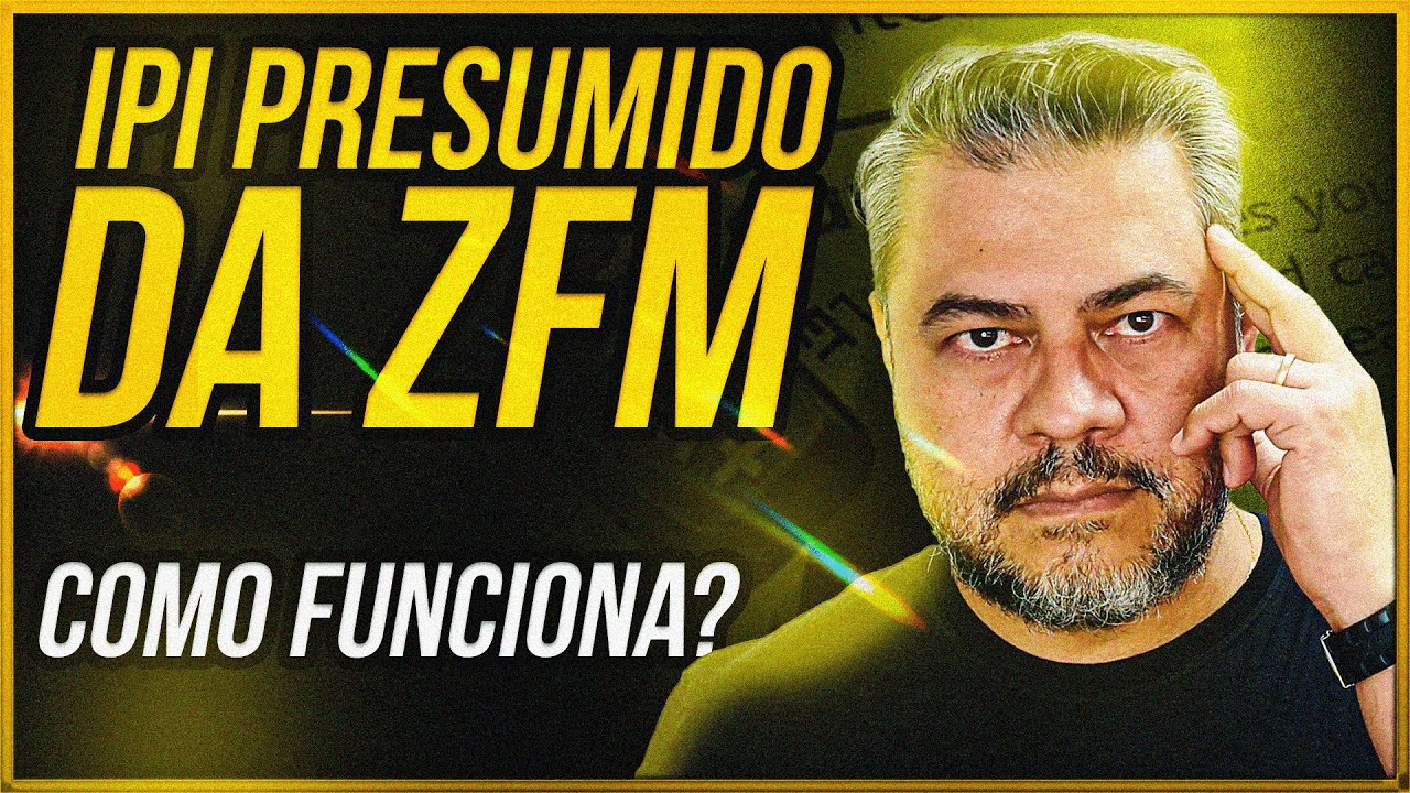 IPI PRESUMIDO DA ZFM, COMO FUNCIONA? - YouTube
