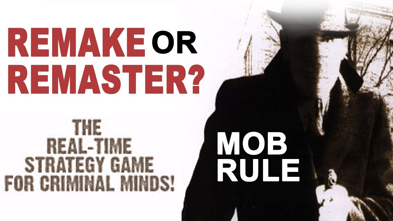 Remaster or remake? That's the question for this classic RTS mafia ...