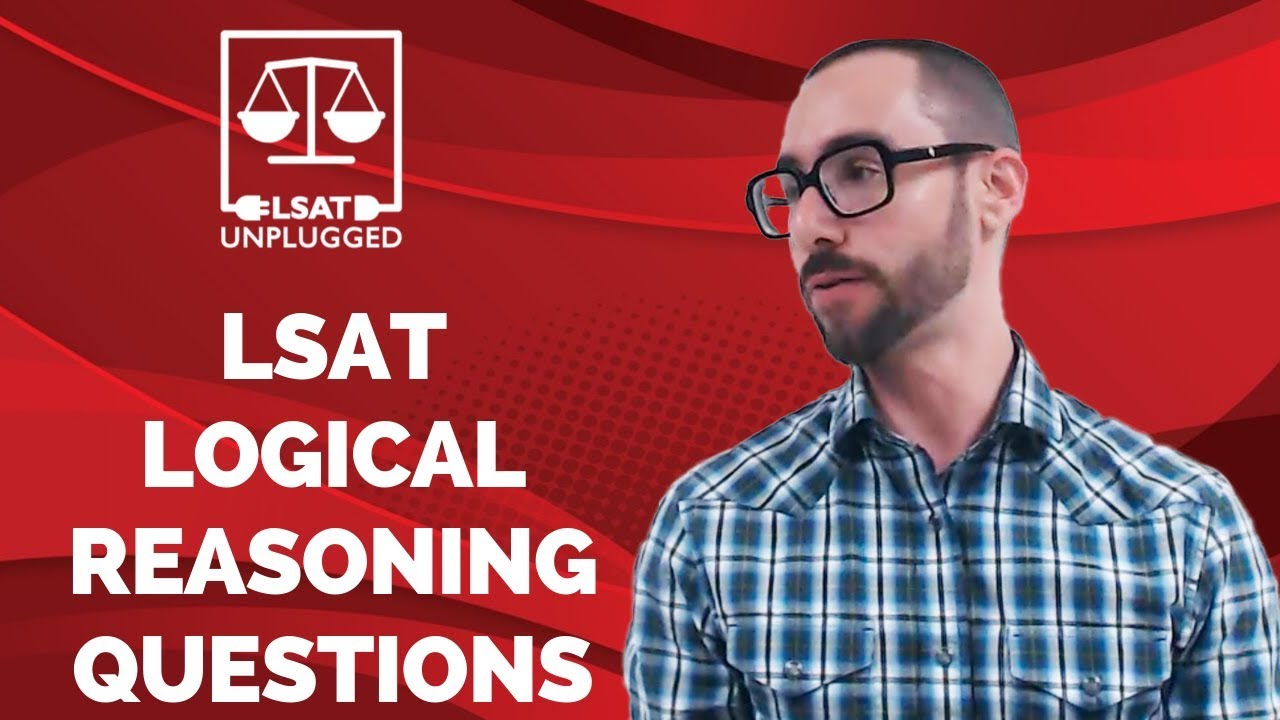 LSAT Logical Reasoning Questions: Strengthen, Conclusion, + Assumption ...