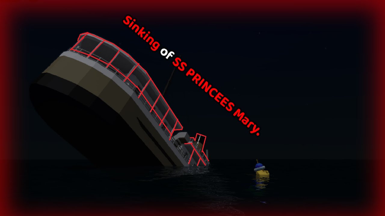 Sinking of S.S Princess MARY! | Sail And Sink Simulator - YouTube