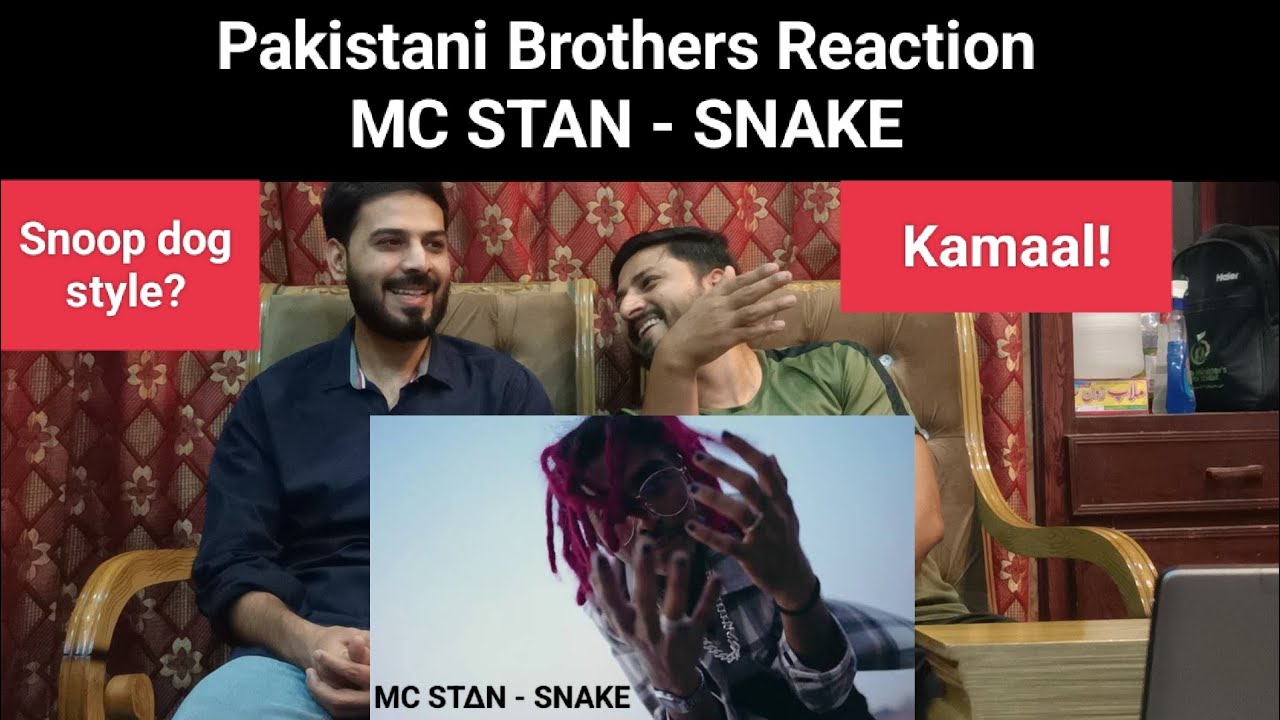 MC STAN - SNAKE - PAKISTANI BROTHERS REACTION - INDIAN HIPHOP - YouTube