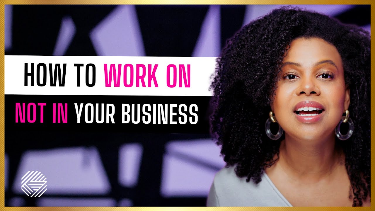 CEO Series-How to Work ON your Business vs. in it (REPLACE YOURSELF ...