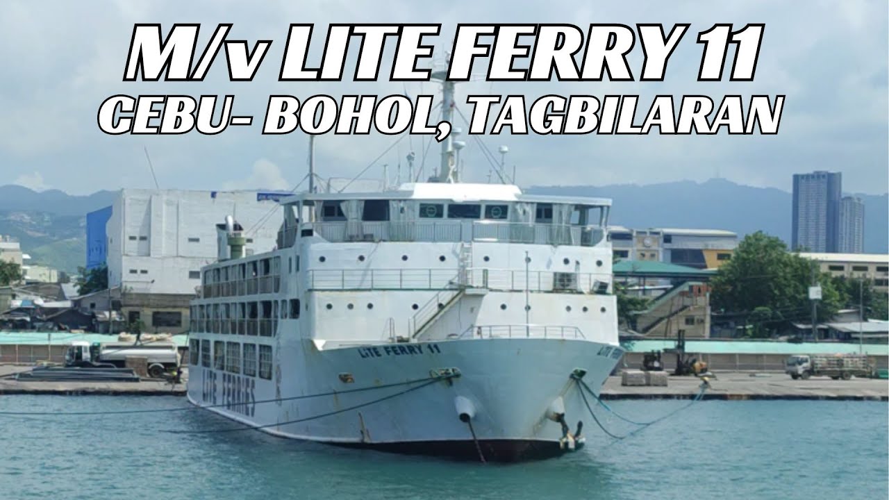 M/V LITE FERRY 11 of Lite Shipping Corp.: Cebu- Tagbilaran, Bohol ...