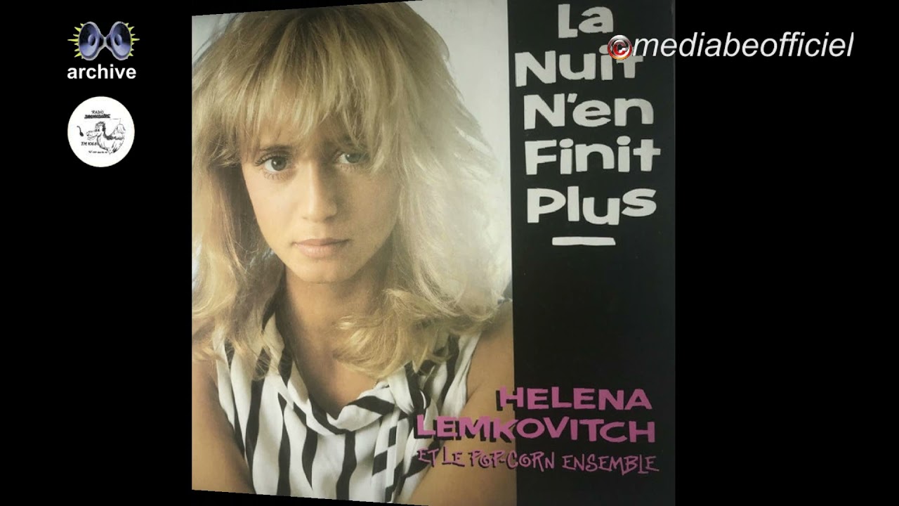 Héléna Lemkovitch et le Pop Corn Ensemble - La nuit n'en finit plus ...