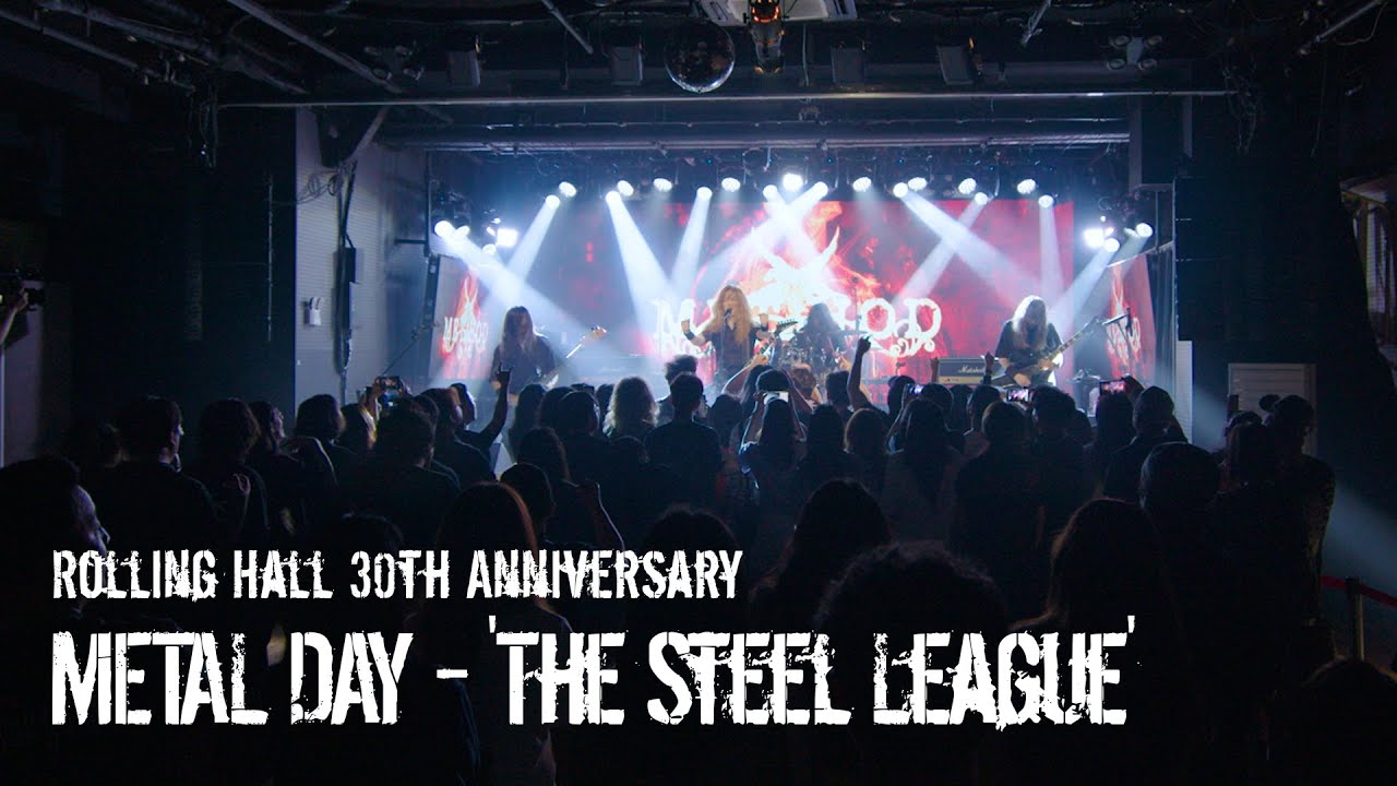 Rolling Hall 30th Anniversary [METAL DAY - 'The Steel League' ] Method ...