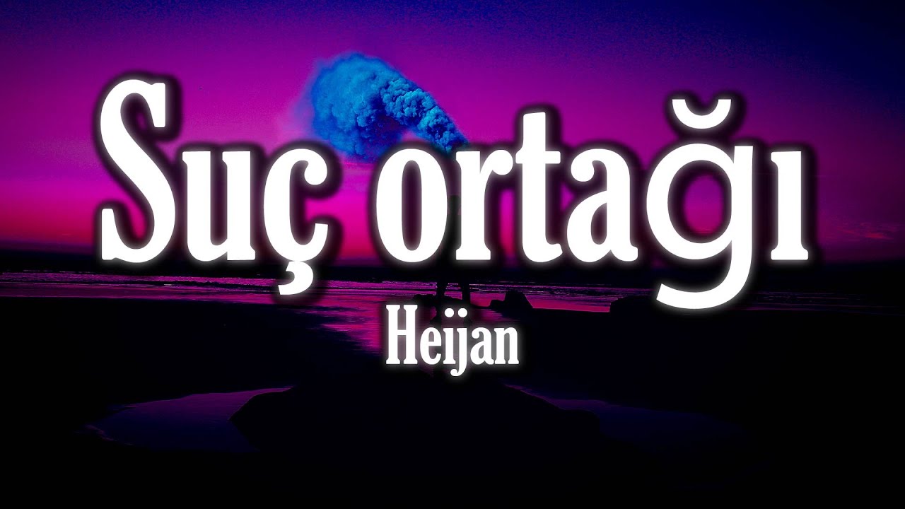 🔴 Heijan feat. Muti - Suç Ortağı - (Sözleri/Lyrics) - YouTube