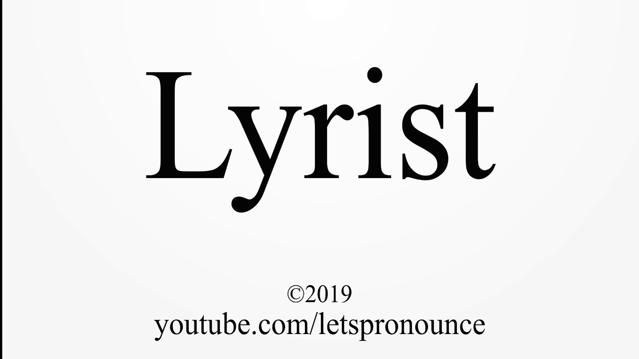 How to Pronounce Lyrist - YouTube