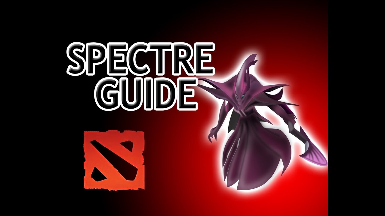 Spectre Guide | DOTA 2 | Gameplay - YouTube