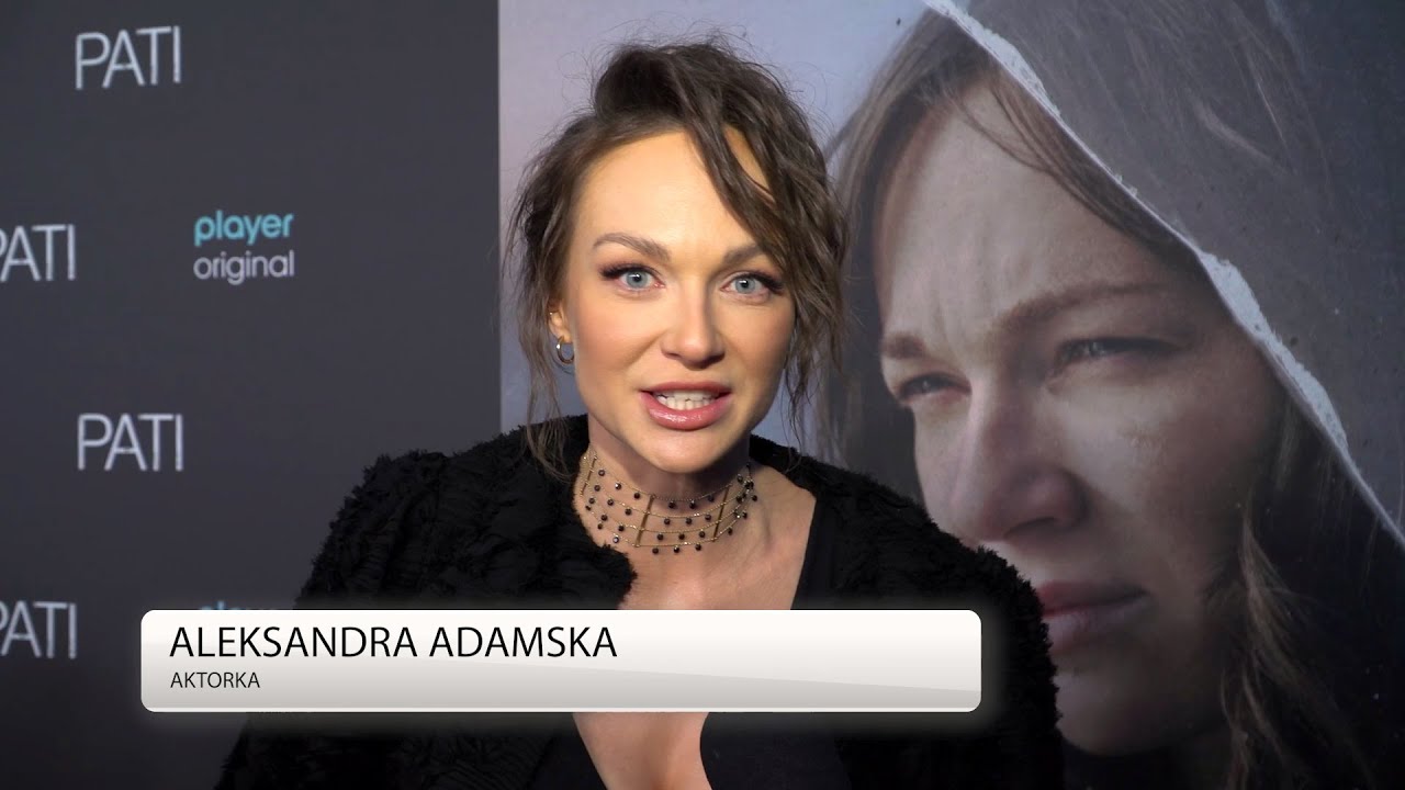 Aleksandra Adamska: Serialowa Pati jest tak prawdziwa, bo to trochę ...