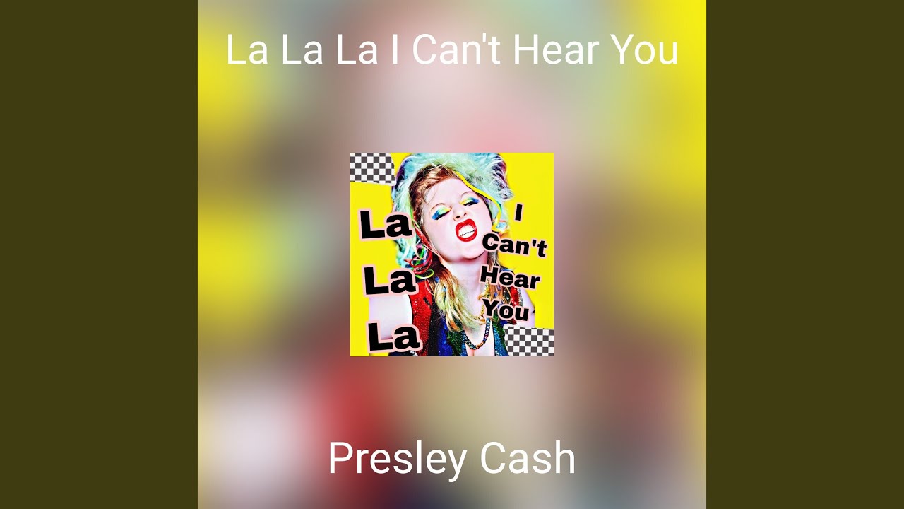 La La La I Can't Hear You - YouTube