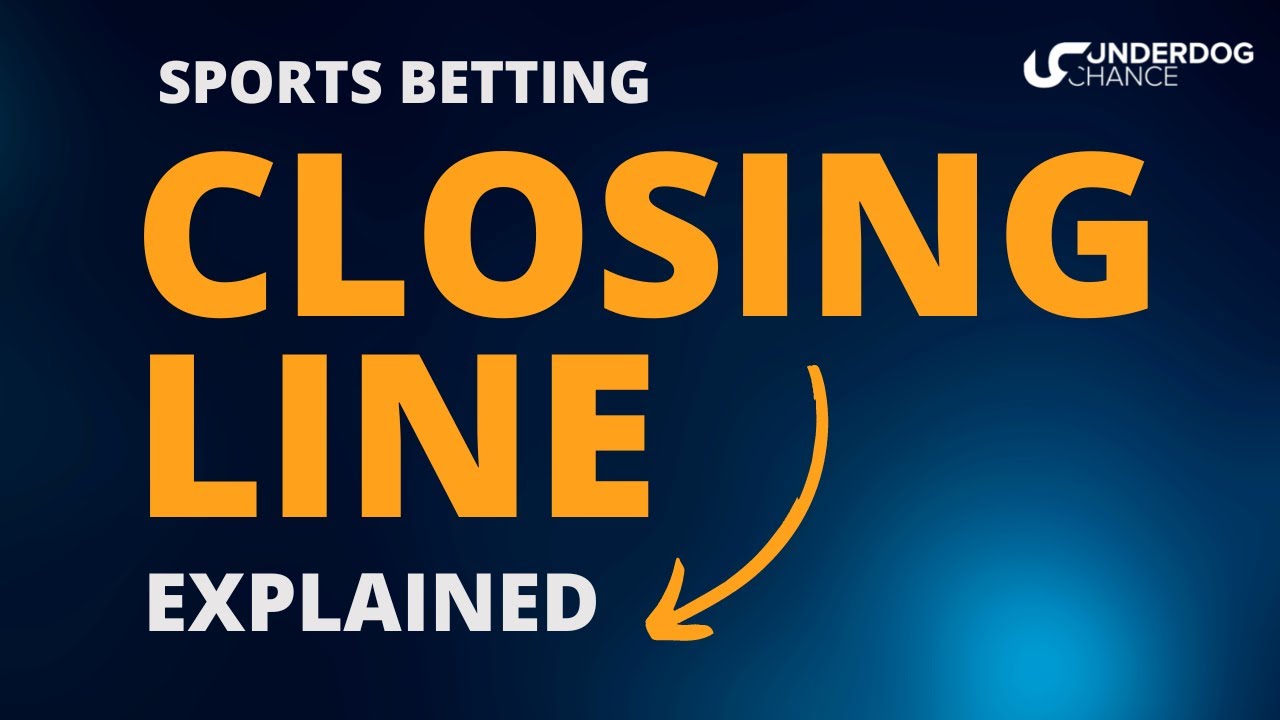 What Is Closing Line In Sports Betting And Why Is It Important ...
