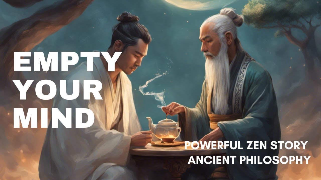 Empty Your Mind: Zen Story | Philosophy of mind - YouTube