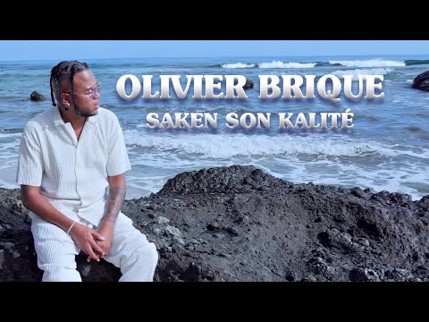OLIVIER BRIQUE – SAKEN SON KALITÉ (CLIP OFFICIEL)