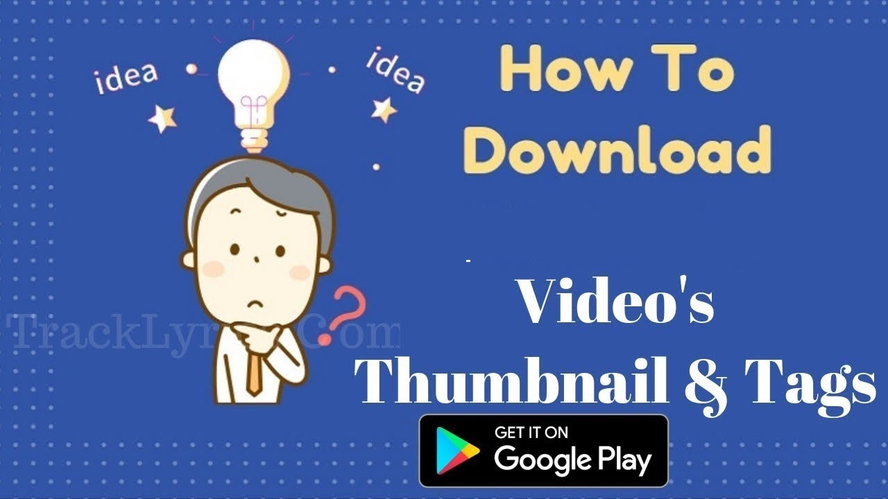 Thumbnails & Tags Downloader Android App For YouTube Video - YouTube