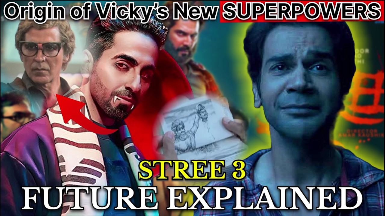 STREE 2 FUTURE EXPLAINED | HOW VICKY GOT SUPERPOWERS ? - YouTube