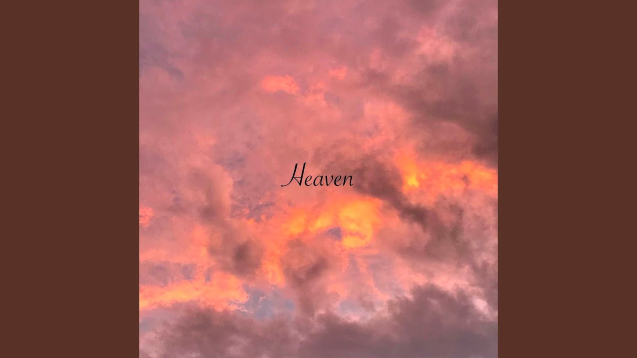 Heaven - YouTube Music