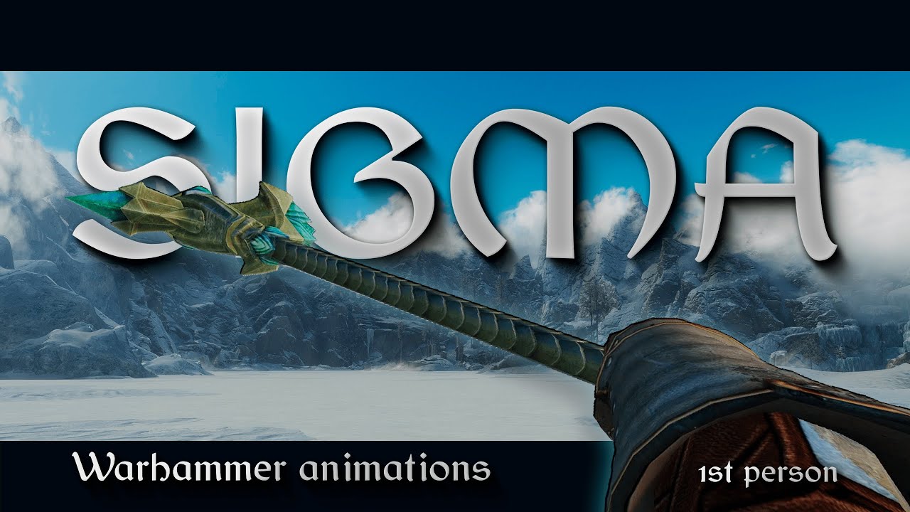 Sigma - Warhammer animations - 1st person - Skyrim mod - YouTube