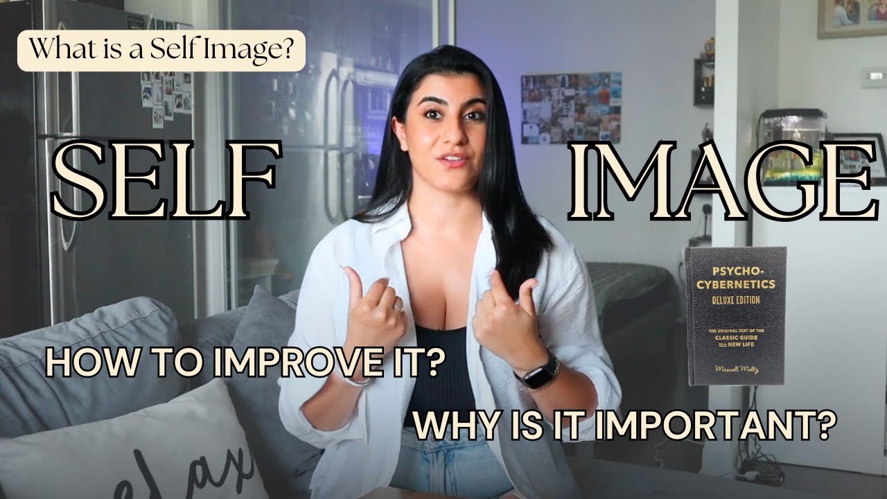 4 Steps to change your self image if you're in mid 20's - YouTube