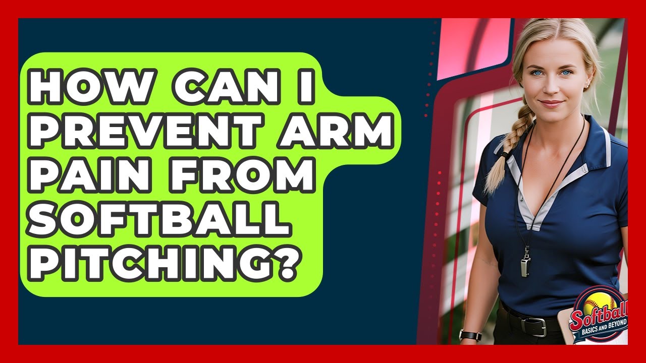 How Can I Prevent Arm Pain From Softball Pitching? - Softball Basics ...