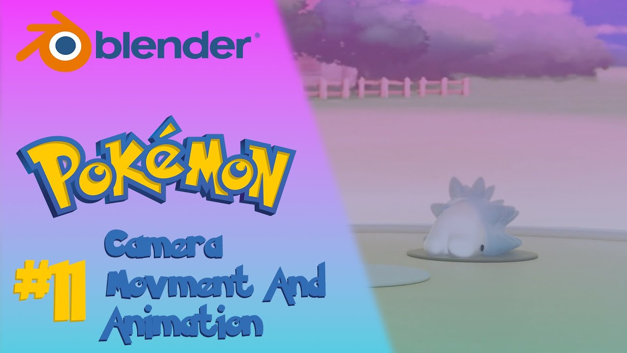 How To Make a Pokemon Animation In Blender - Tutorial 11 - Camera ...