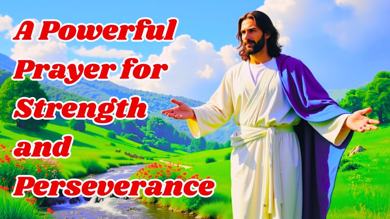 🙏 Powerful Prayer for Strength and Perseverance | Overcome Challenges ...