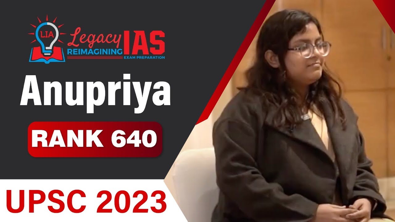Anupriya - All India Rank 640 | UPSC CSE 2023 Topper | UPSC Interview 2023 | Legacy IAS - YouTube