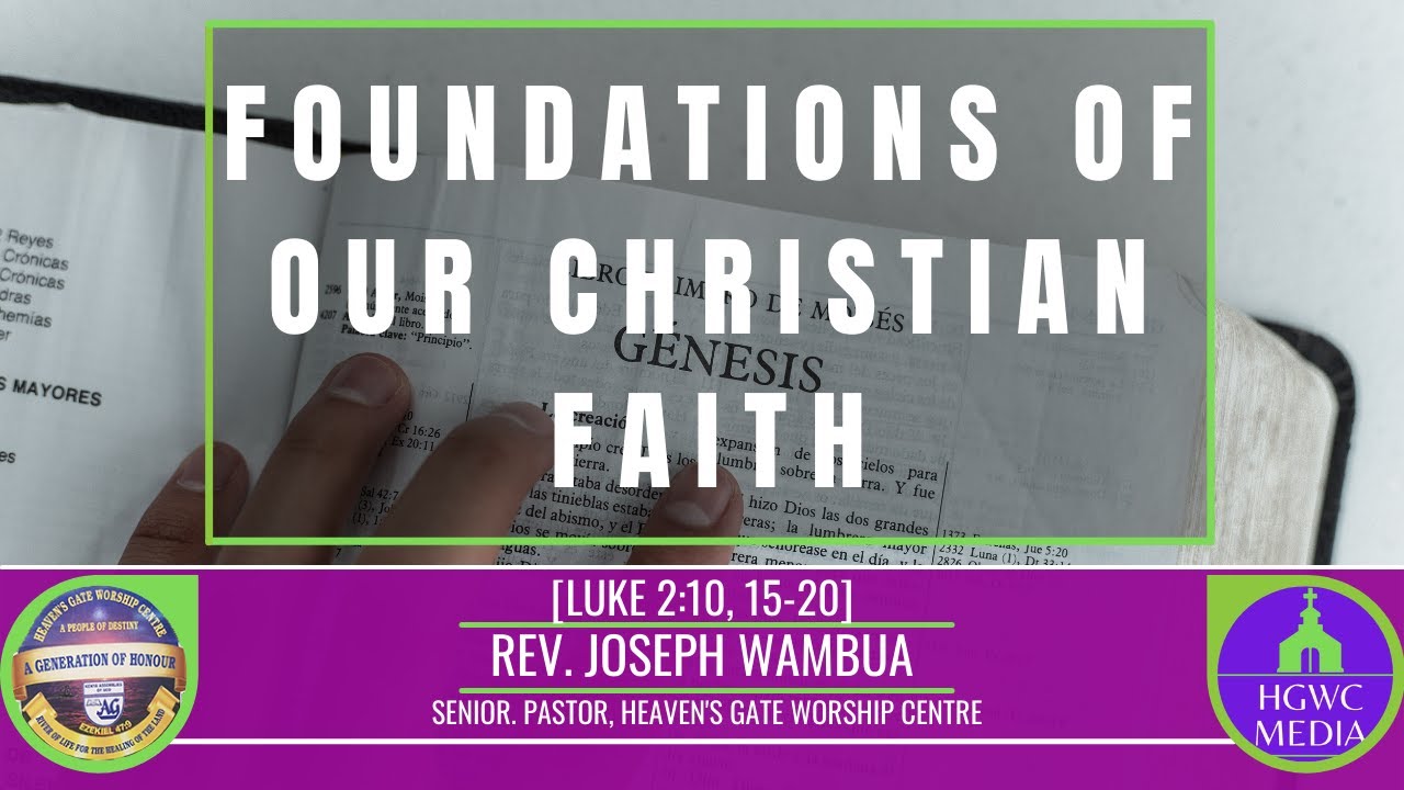 FOUNDATIONS OF OUR CHRISTIAN FAITH -THE INCARNATION OF CHRIST || REV ...